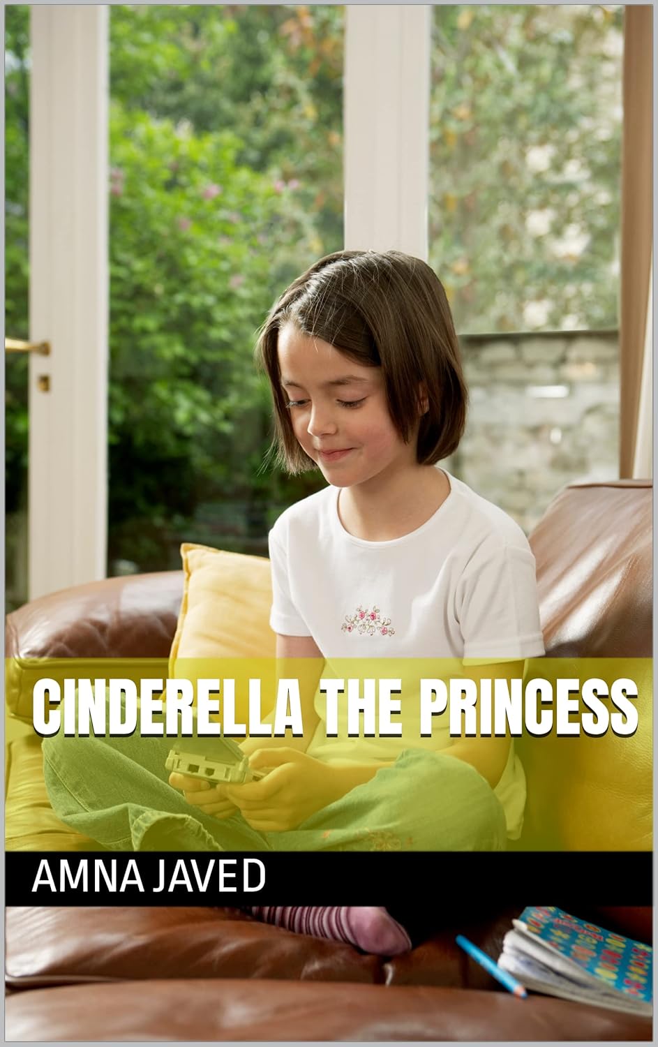 Amazon.com: Cinderella The Princess eBook : Javed, Amna , Fatima ...