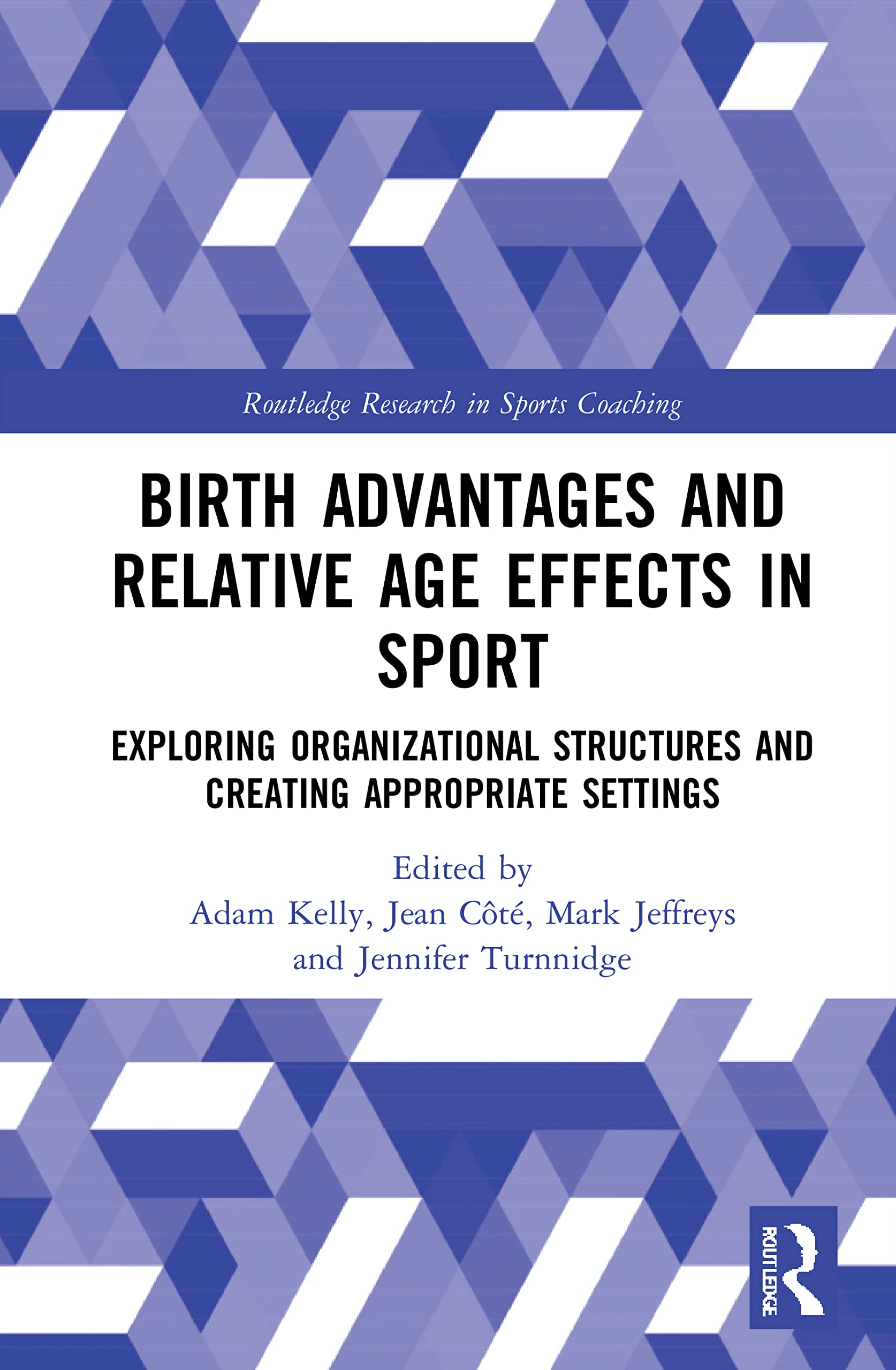 Birth Advantages and Relative Age Effects in Sport (Routledge Research ...