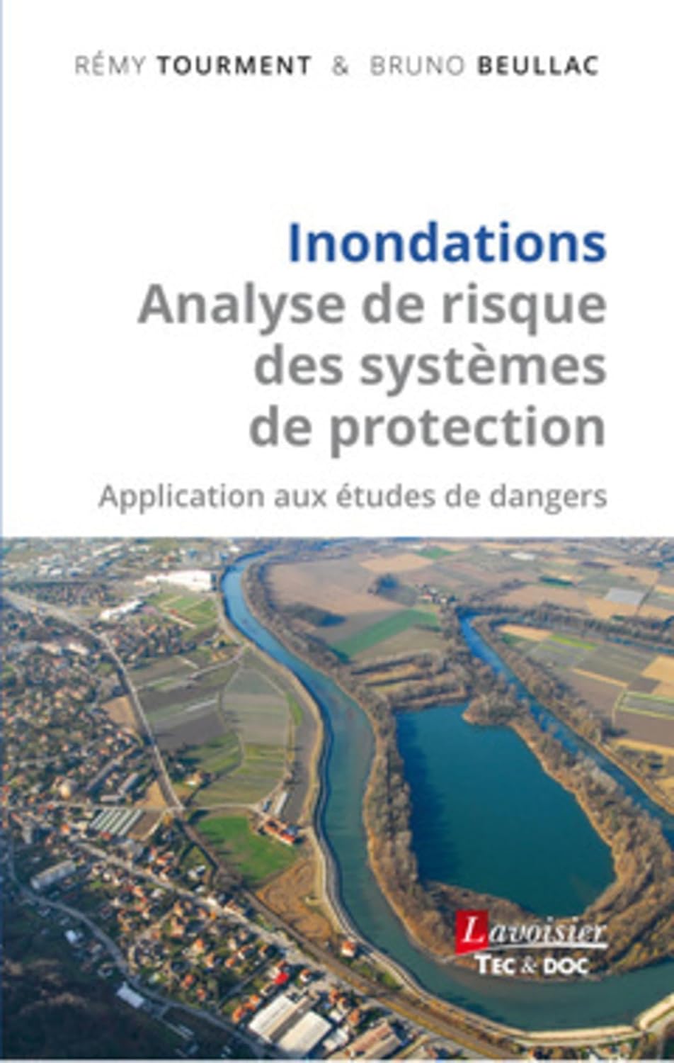 Inondations - Analyse de risque des systèmes de protection: Application ...