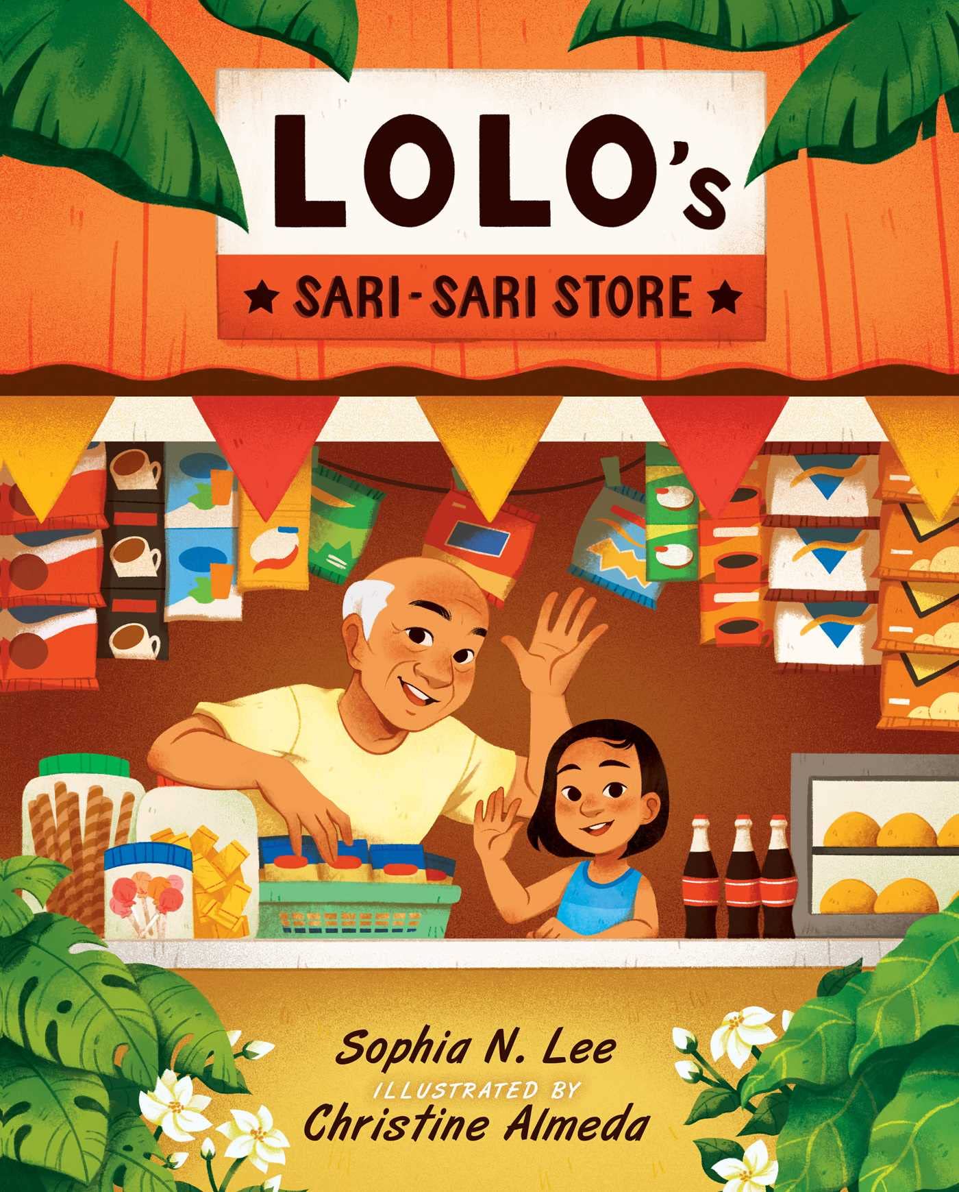 Lolo's Sari-sari Store: Lee, Sophia N., Almeda, Christine: 9781534494473: Amazon.com: Books
