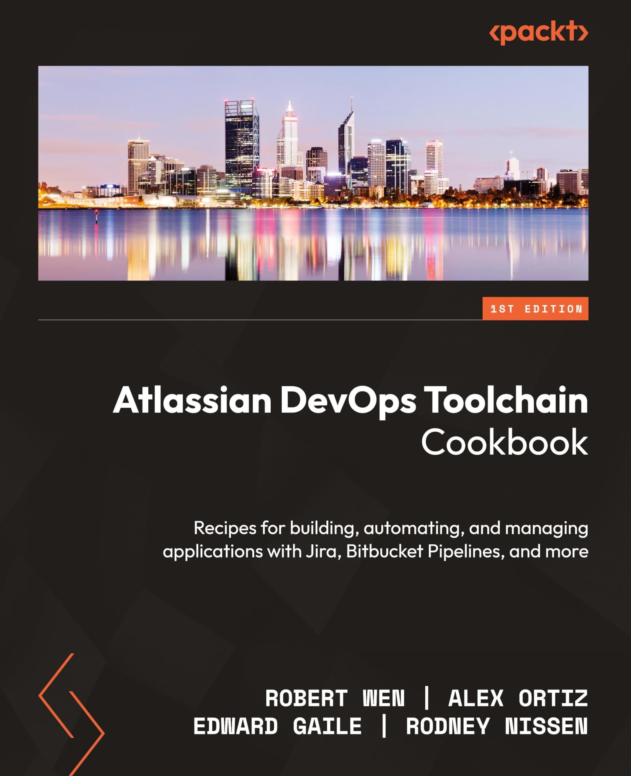 Atlassian DevOps Toolchain Cookbook: Recipes for building, automating ...