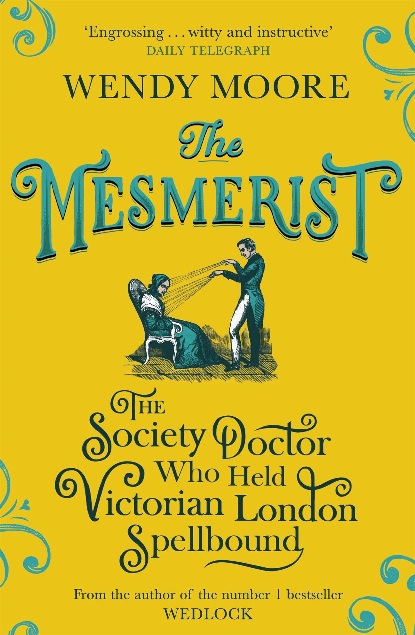 The Mesmerist: Wendy Moore: 9781474602310: Amazon.com: Books