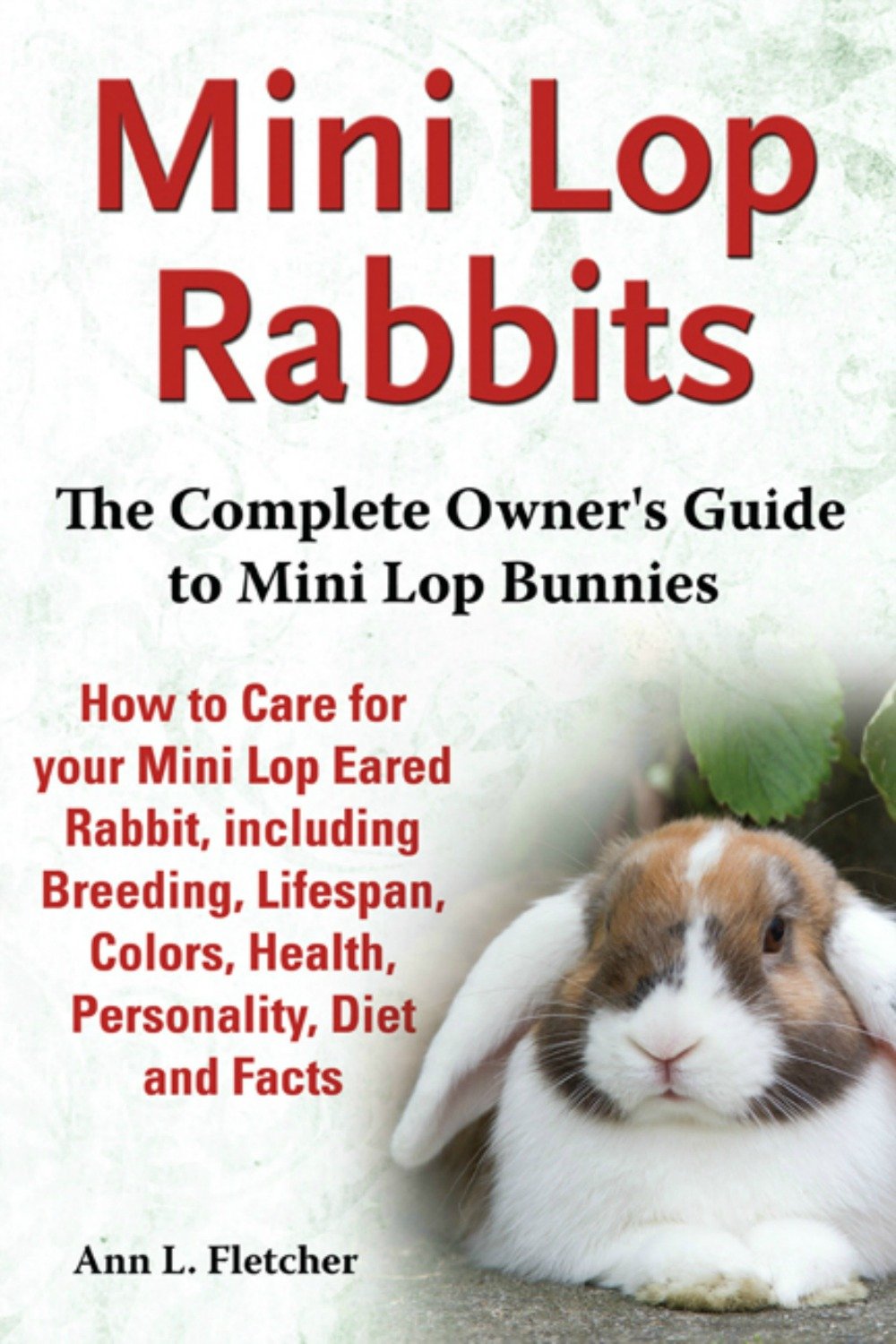 Buy Mini Lop Rabbits: The Complete Owner’s Guide to Mini Lop Bunnies ...
