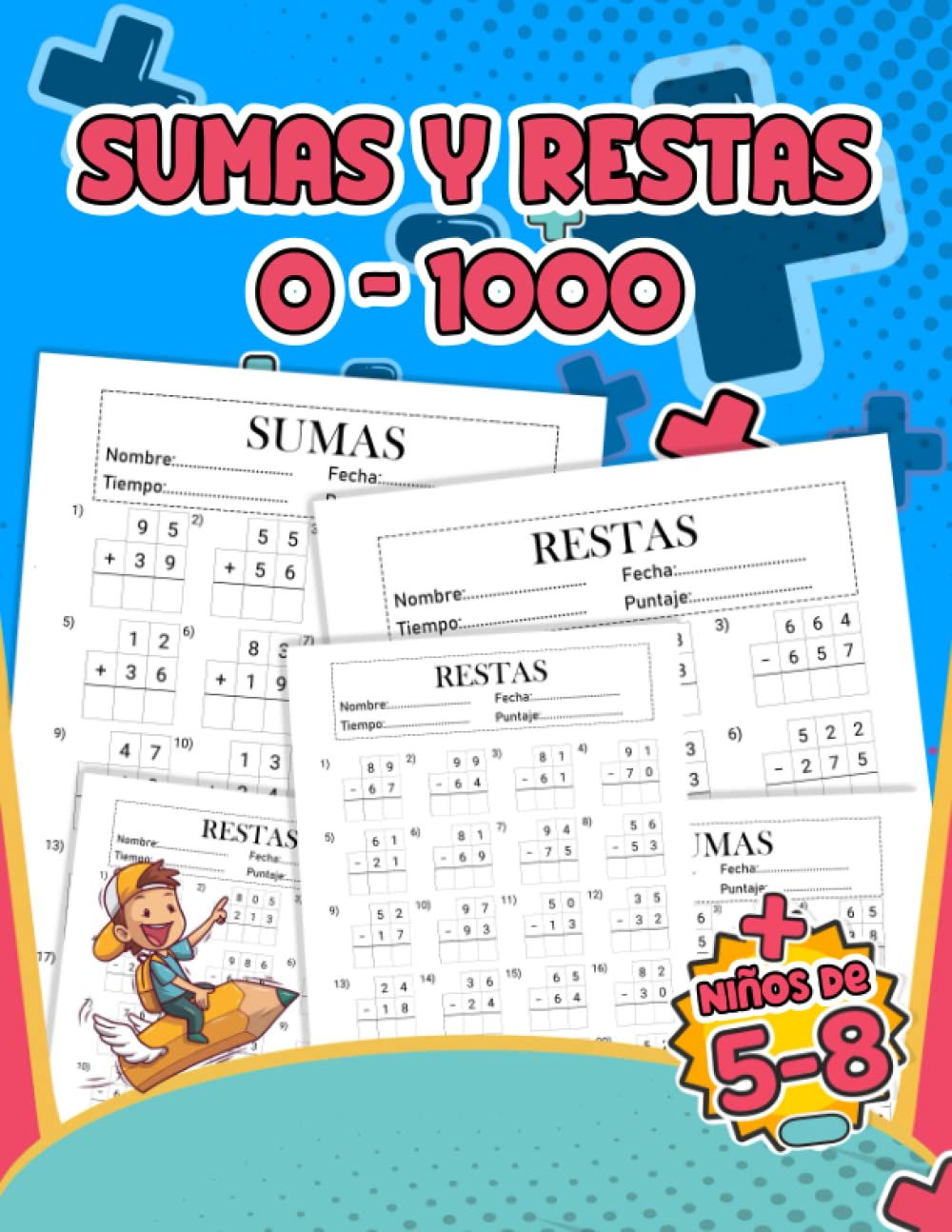 Sumas y Restas 0-1000: Cuaderno de Ejercicios de Sumas y Restas Del 0 ...