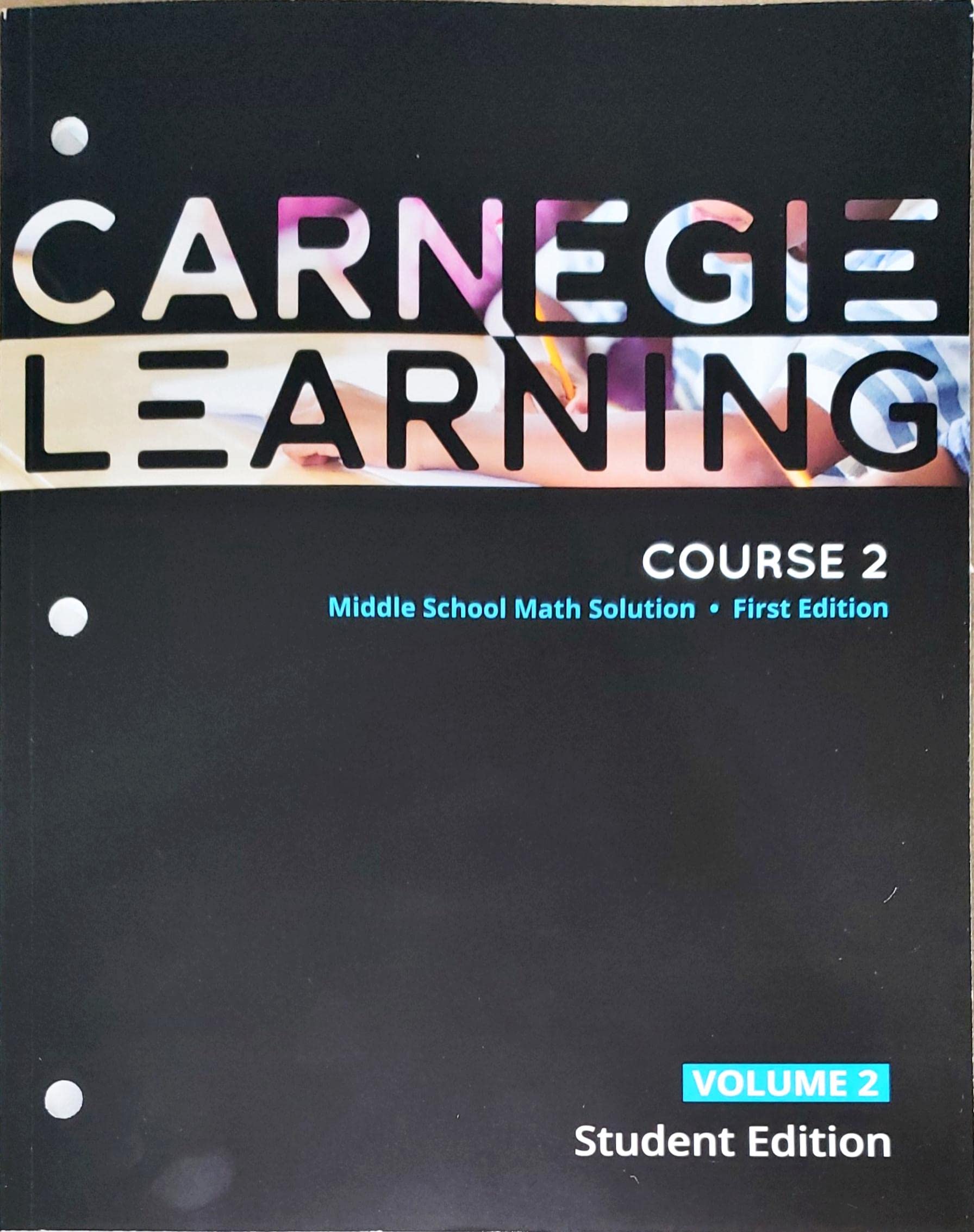 Carnegie Learning, Middle School Math Solution, Course 2, Volume 2 ...