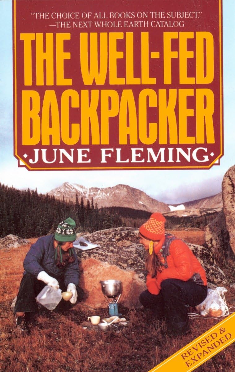 The Well-Fed Backpacker: A Hiking Cookbook: Fleming, June ...