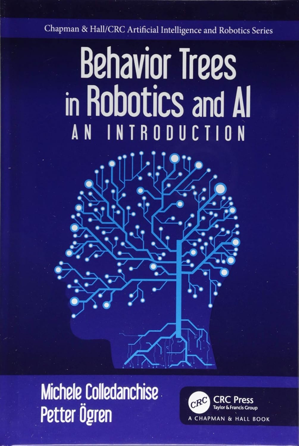 Behavior Trees In Robotics And Ai An Introduction Chapman And Hallcrc Artificial Intelligence