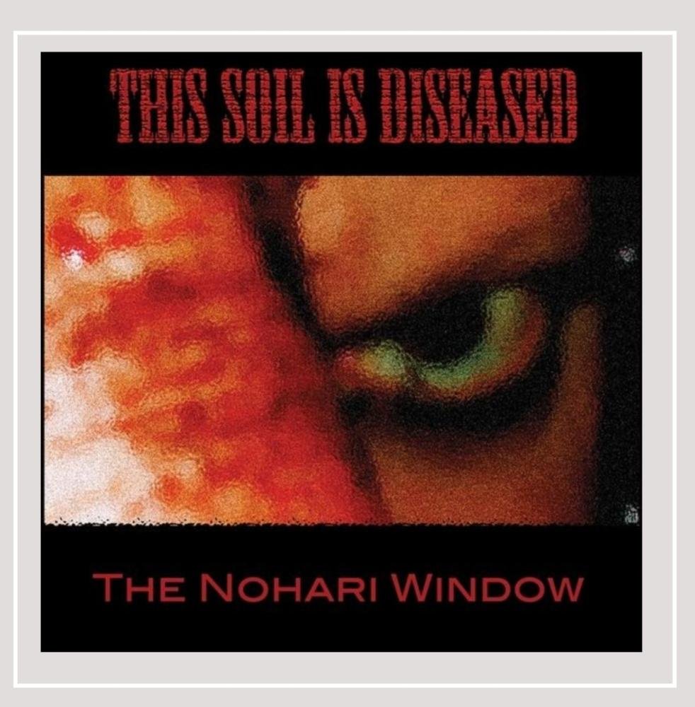 This Soil Is Diseased - The Nohari Window - Amazon.com Music