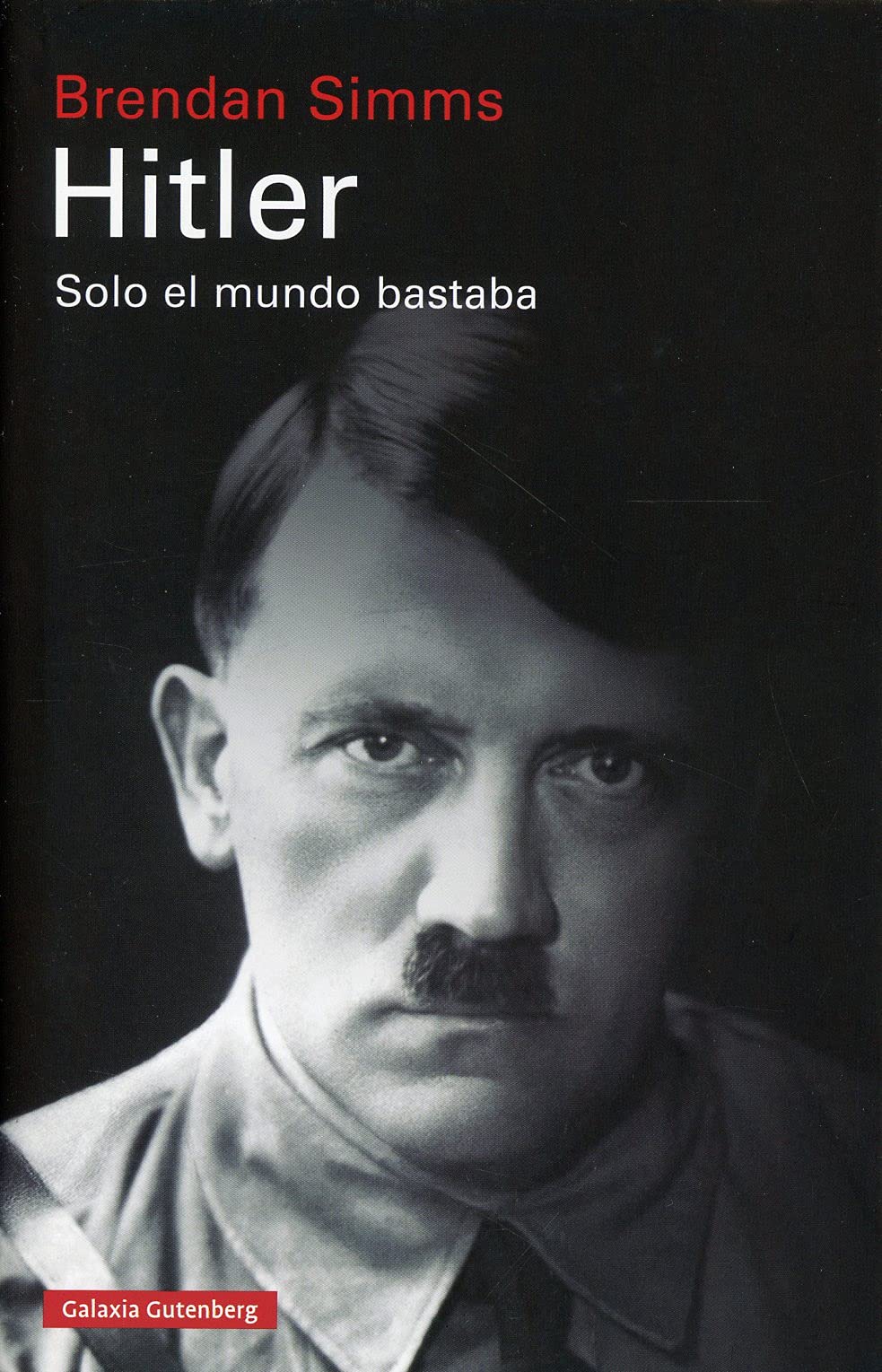 Snapklik.com : Hitler: Solo El Mundo Bastaba
