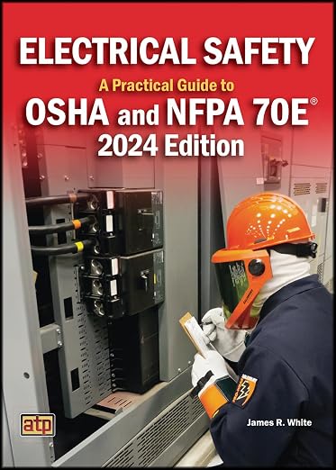 Amazon.com: Electrical Safety: A Practical guide to OSHA and NFPA 70E ...