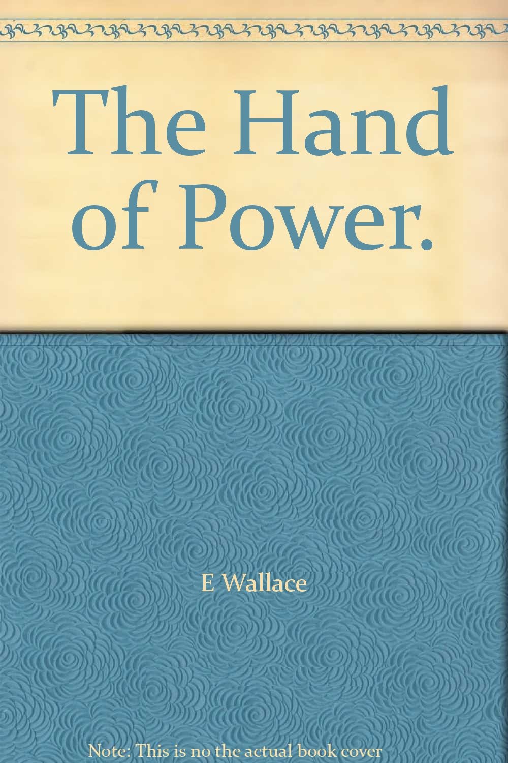 The Hand Of Power: Edgar Wallace: Amazon.com: Books