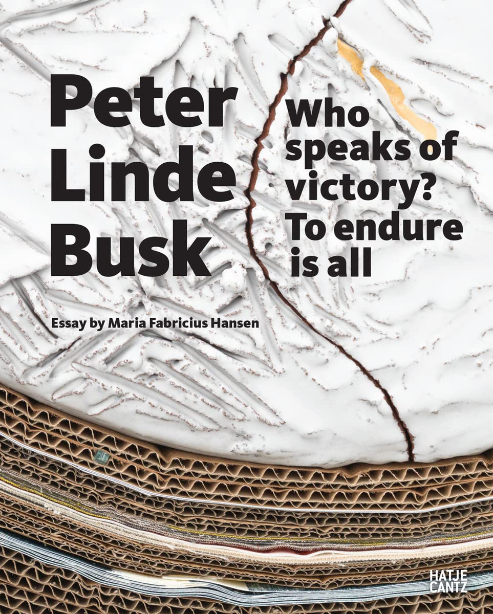 Peter Linde Busk: Who Speaks of Victory? To Endure is All: Linde, Peter ...