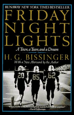Friday Night Lights: A Town, a Team, and a Dream: Bissinger, H. G ...