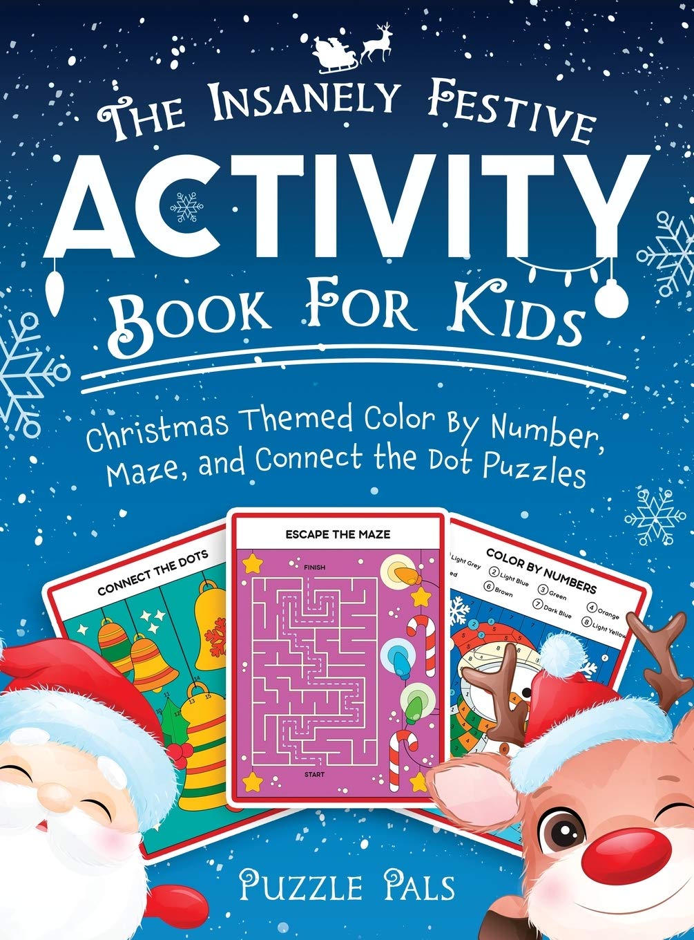 The Insanely Festive Activity Book For Kids: Christmas Themed Color By ...