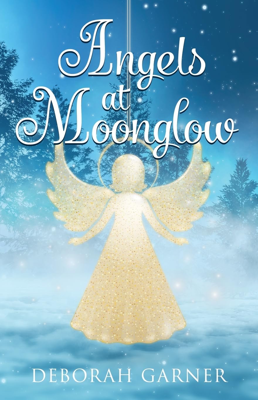 Amazon.com: Angels at Moonglow: 9781952140297: Garner, Deborah: Books