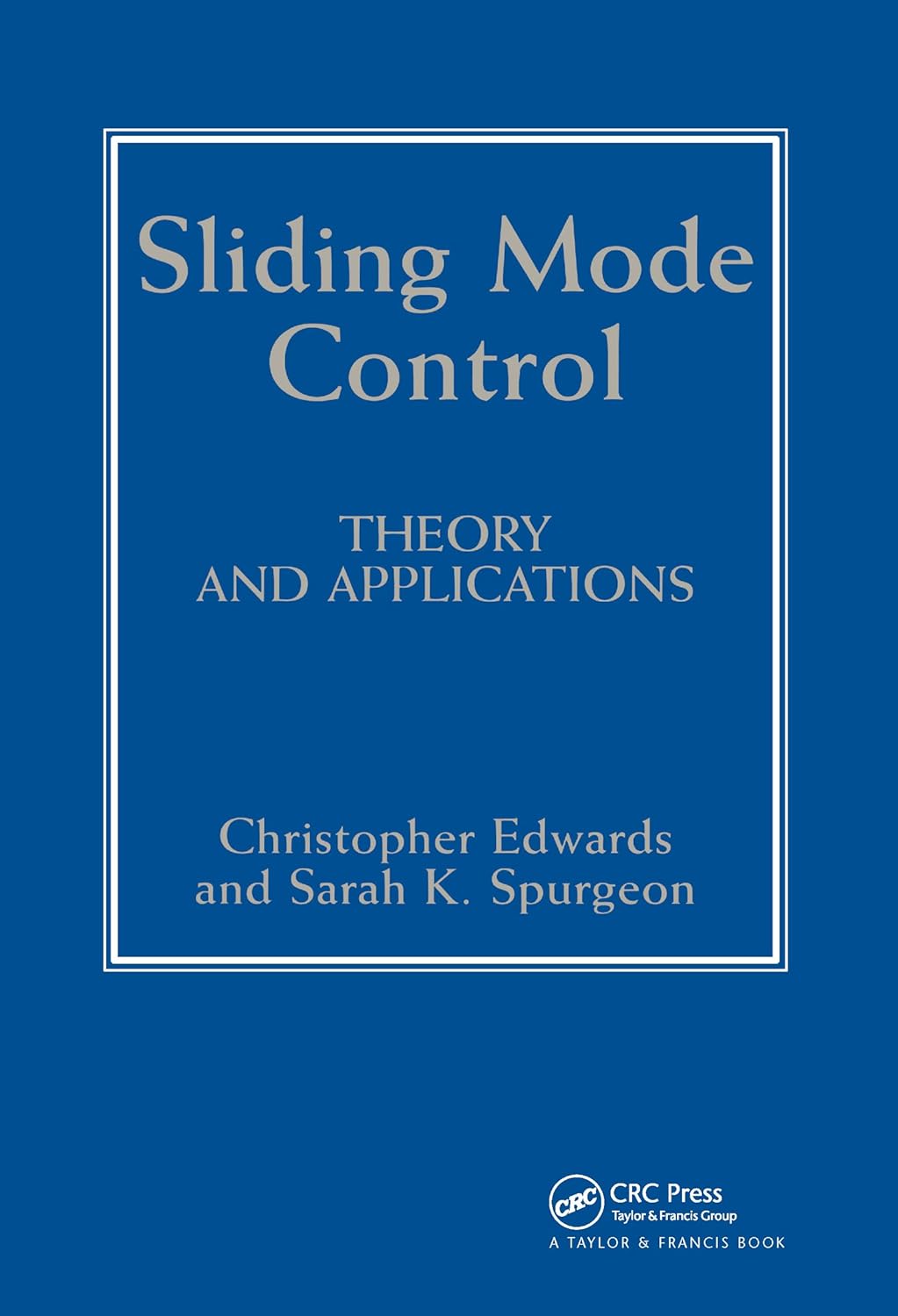 Sliding Mode Control: Theory And Applications (Series in Systems and ...