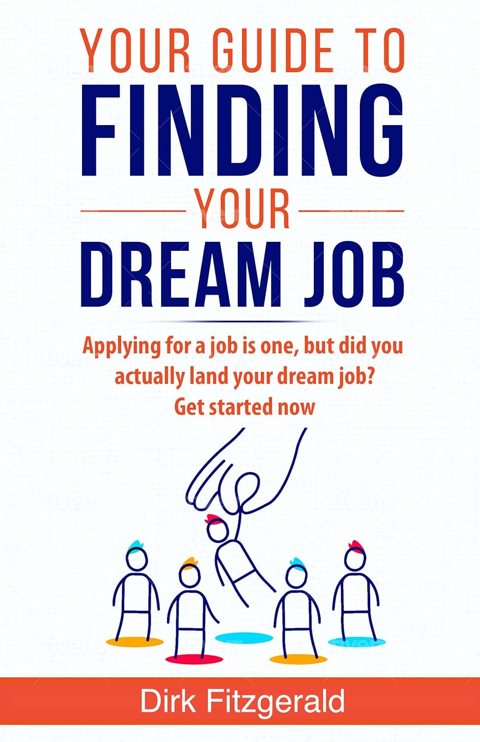 Your guide to finding your dream job: Applying for a job is one, but ...