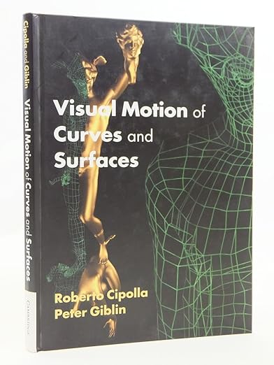 Visual Motion of Curves and Surfaces: Cipolla, Roberto, Giblin, Peter ...