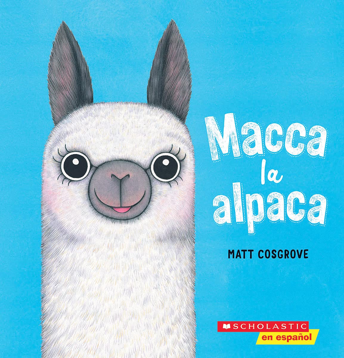 Macca la alpaca (Macca the Alpaca)... by Cosgrove, Matt