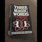 Three Magic Words: The Key to Power, Peace and Plenty: Andersen, U. S ...