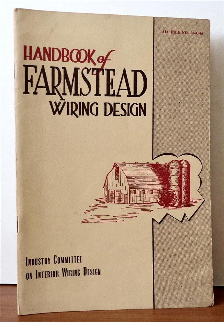 Handbook of Farmstead Wiring Design (AIA File No. 31-C-61): Industry ...