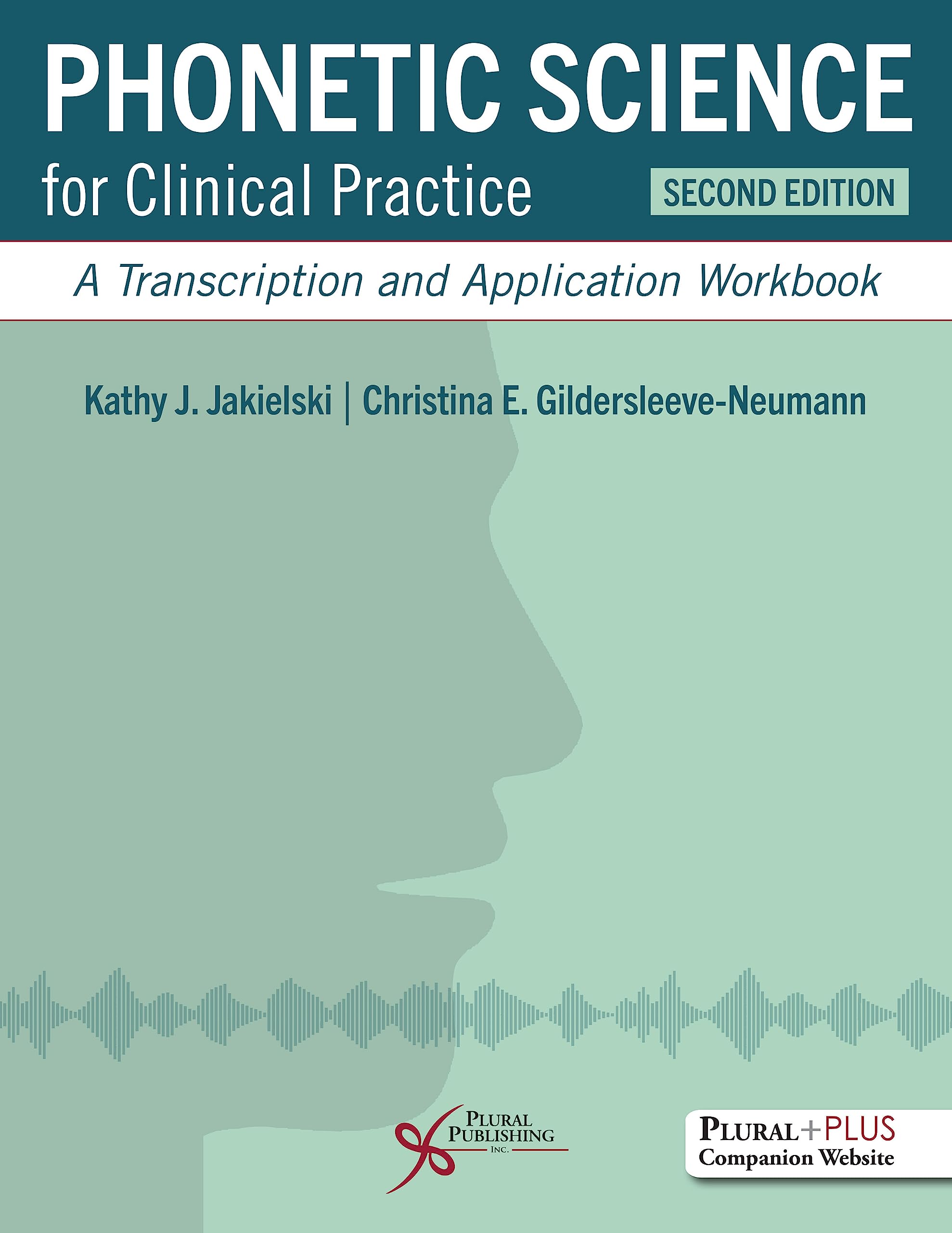 Phonetic Science for Clinical Practice: A Transcription and Application Workbook: 9781635504071 ...