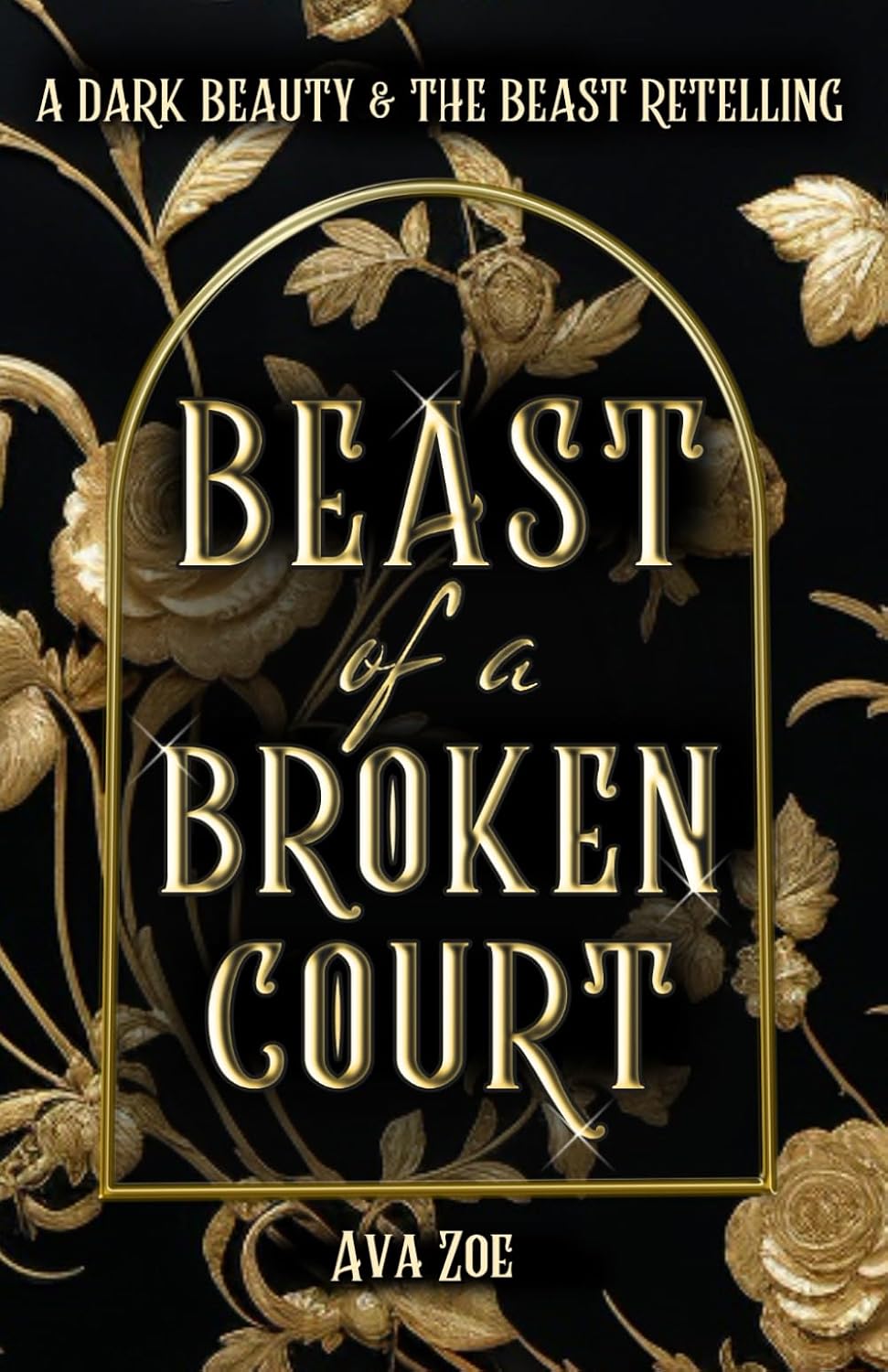 Beast of a Broken Court: A Dark Beauty and the Beast Retelling (Twisted Curses: A Collection of ...