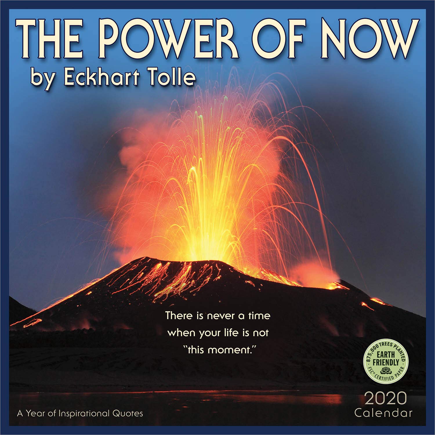 The Power of Now 2020 Calendar: A Year of Inspirational Quotes