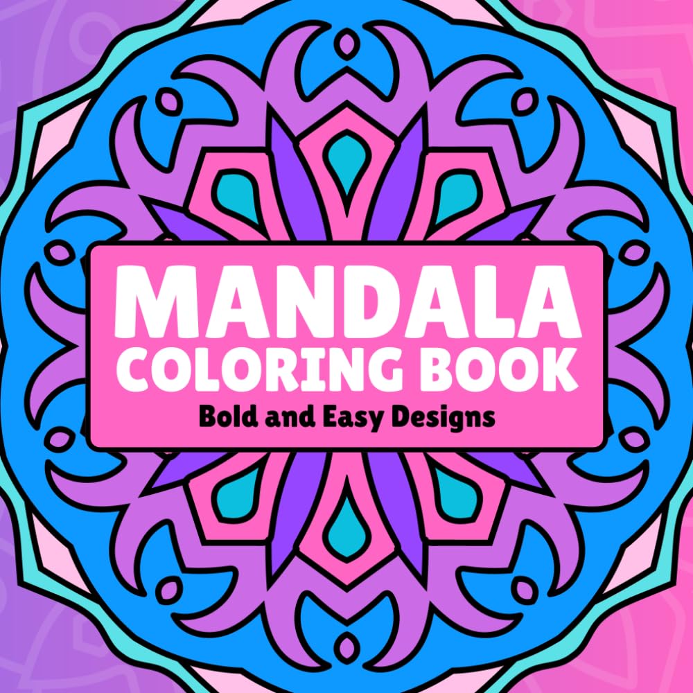 Amazon.com: Mandala Coloring Book: Bold and Easy Designs: 9798343895469 ...