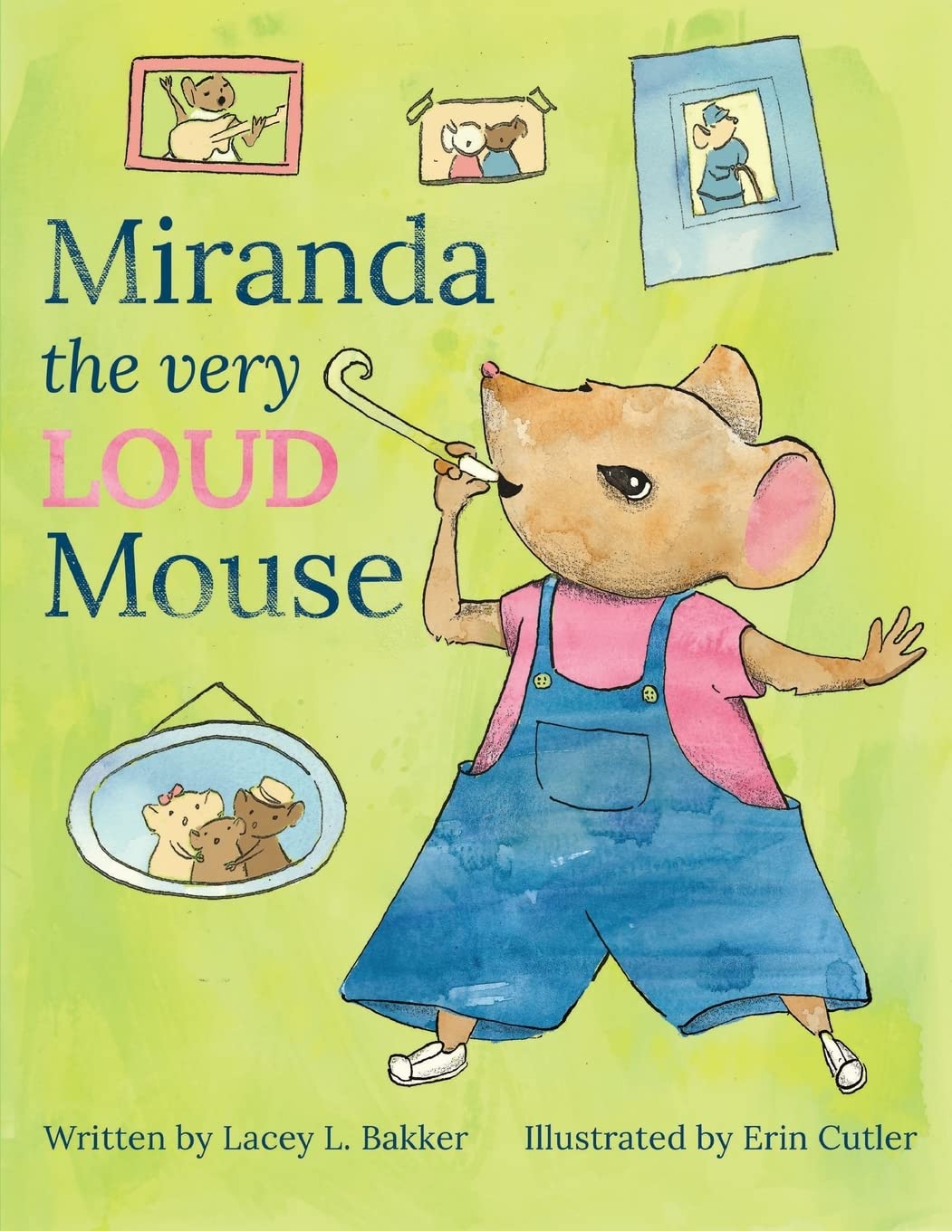 Miranda the Very LOUD Mouse: Bakker, Lacey L.: 9781775311942: Amazon ...