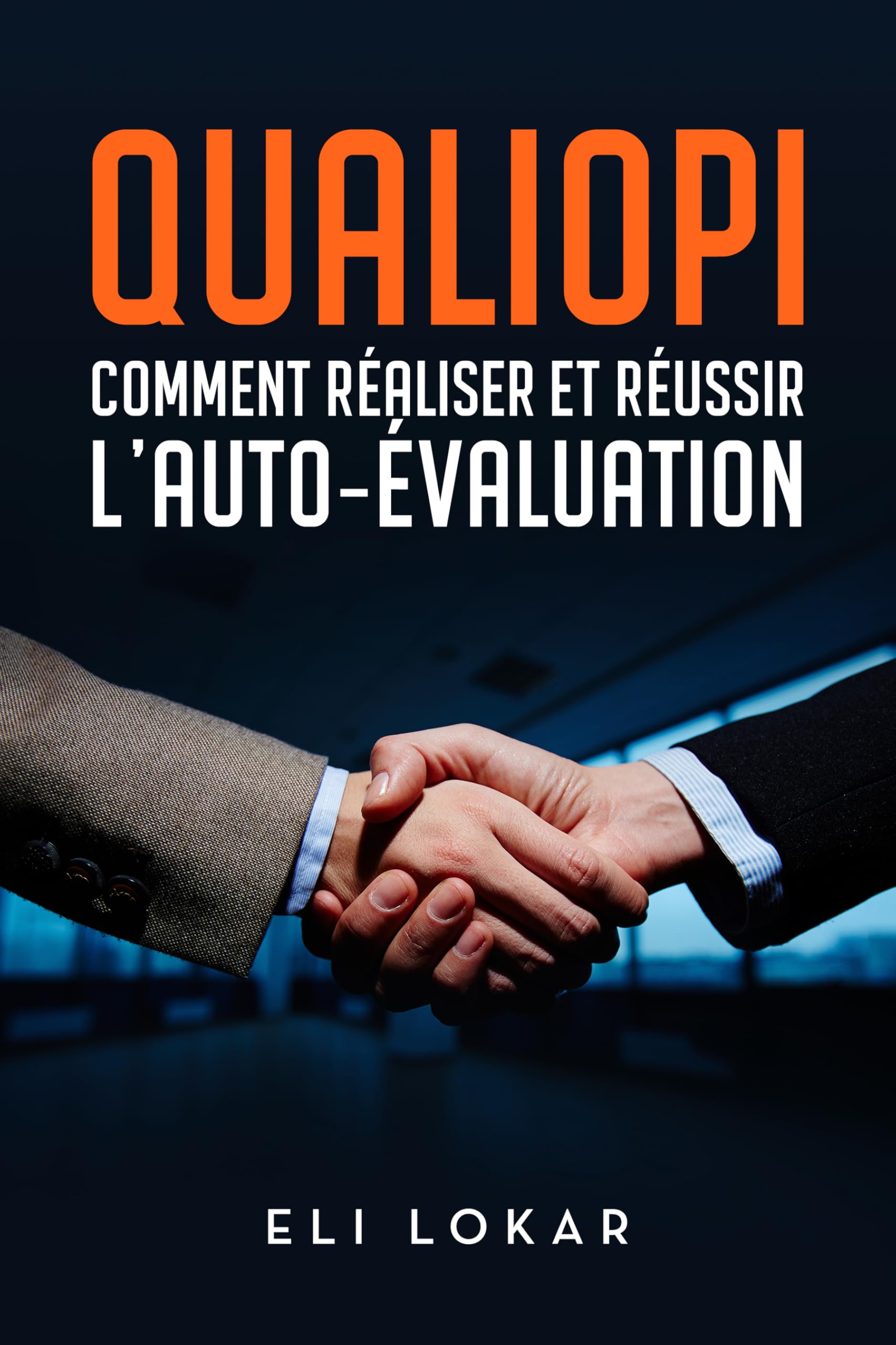 DOWNLOAD QUALIOPI, Comment réaliser et réussir l'auto-évaluation ...