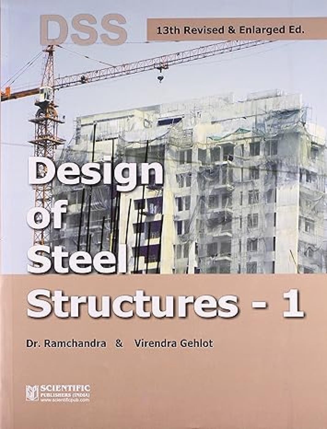Design of Steel Structure Volume 1: D. Ramachandra, Virendra Gehlot ...