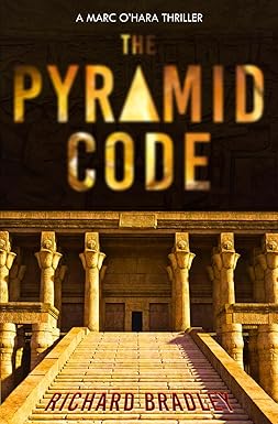 The Pyramid Code: 1 (Marc O'Hara Thrillers) : Bradley, Richard: Amazon ...