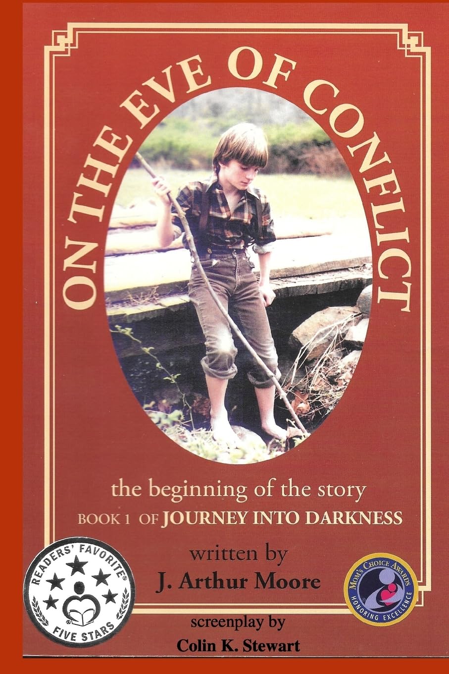 On the Eve of Conflict: Moore, J. Arthur, Stewart, Colin K ...