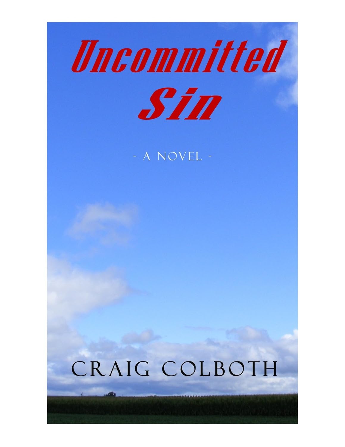 Uncommitted Sin - Kindle edition by Colboth, Craig. Mystery, Thriller ...