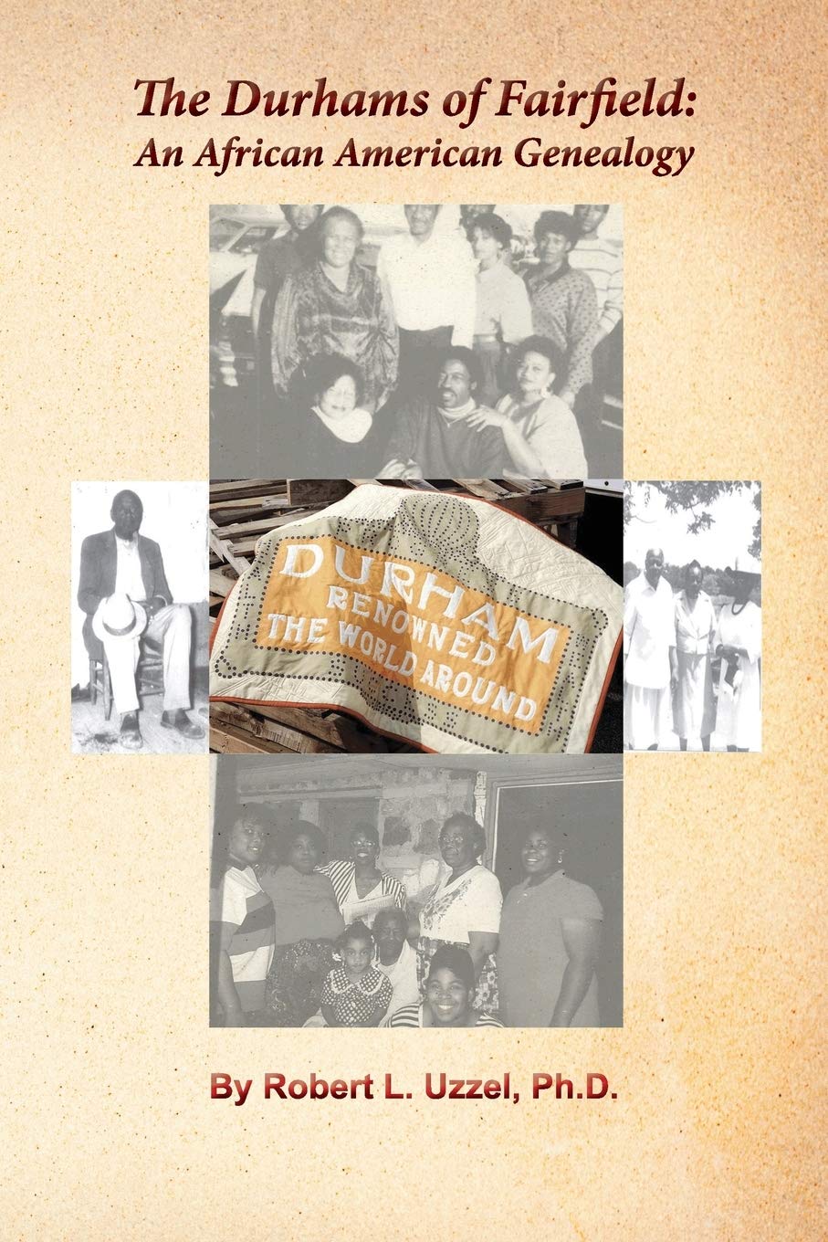 The Durhams of Fairfield: An African American Genealogy: Uzzel, Robert ...