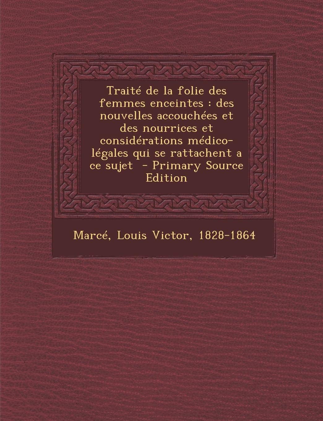 Amazon | Traite de La Folie Des Femmes Enceintes: Des Nouvelles ...