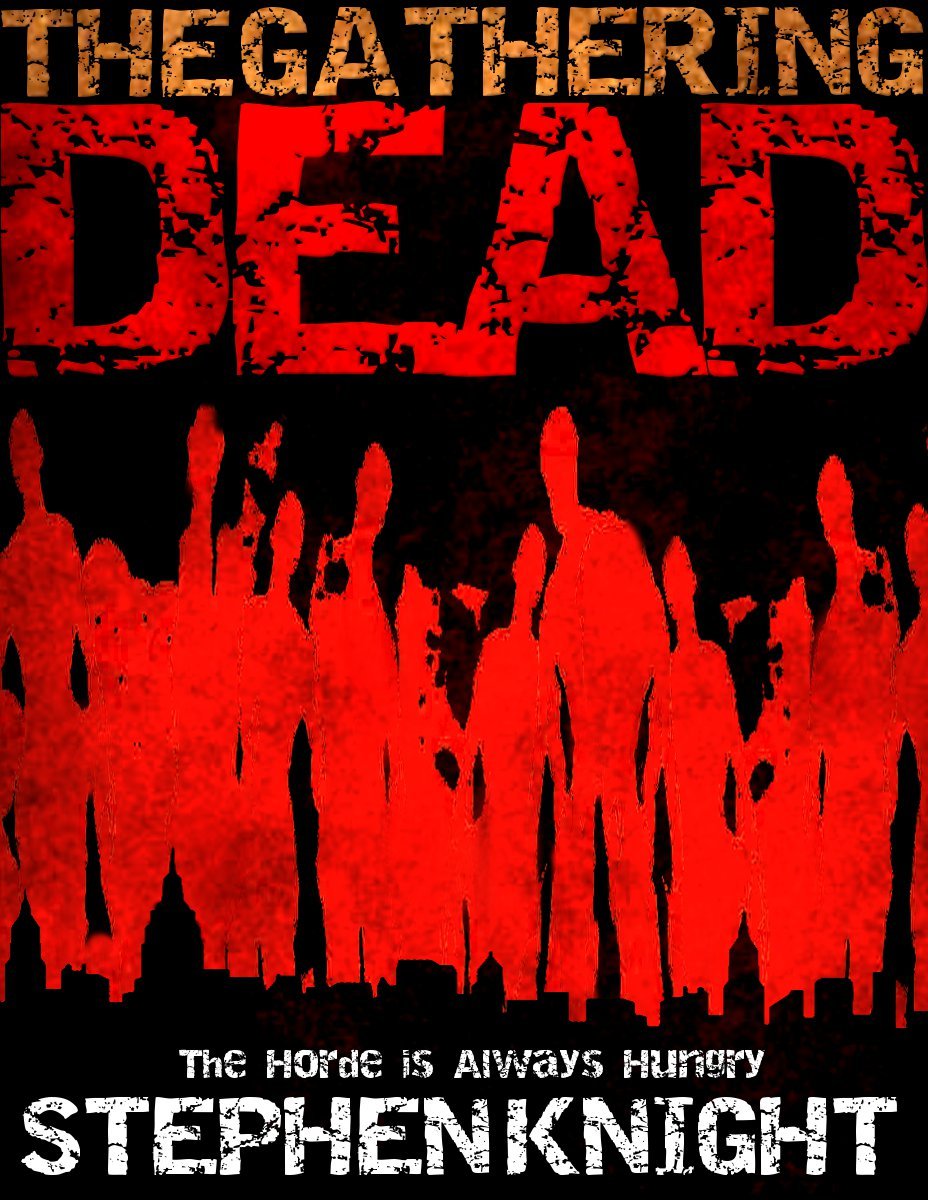 The Gathering Dead: Stephen Knight: 9780987104427: Amazon.com: Books