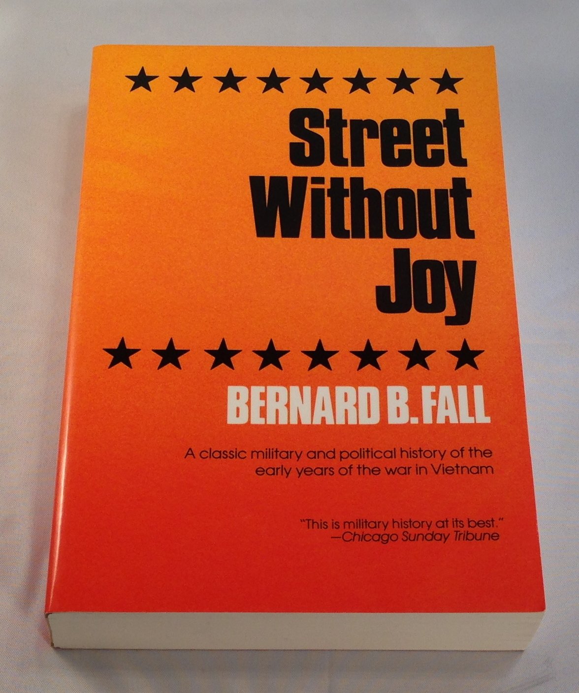 Street Without Joy: Fall, Bernard B.: 9780805203301: Amazon.com: Books