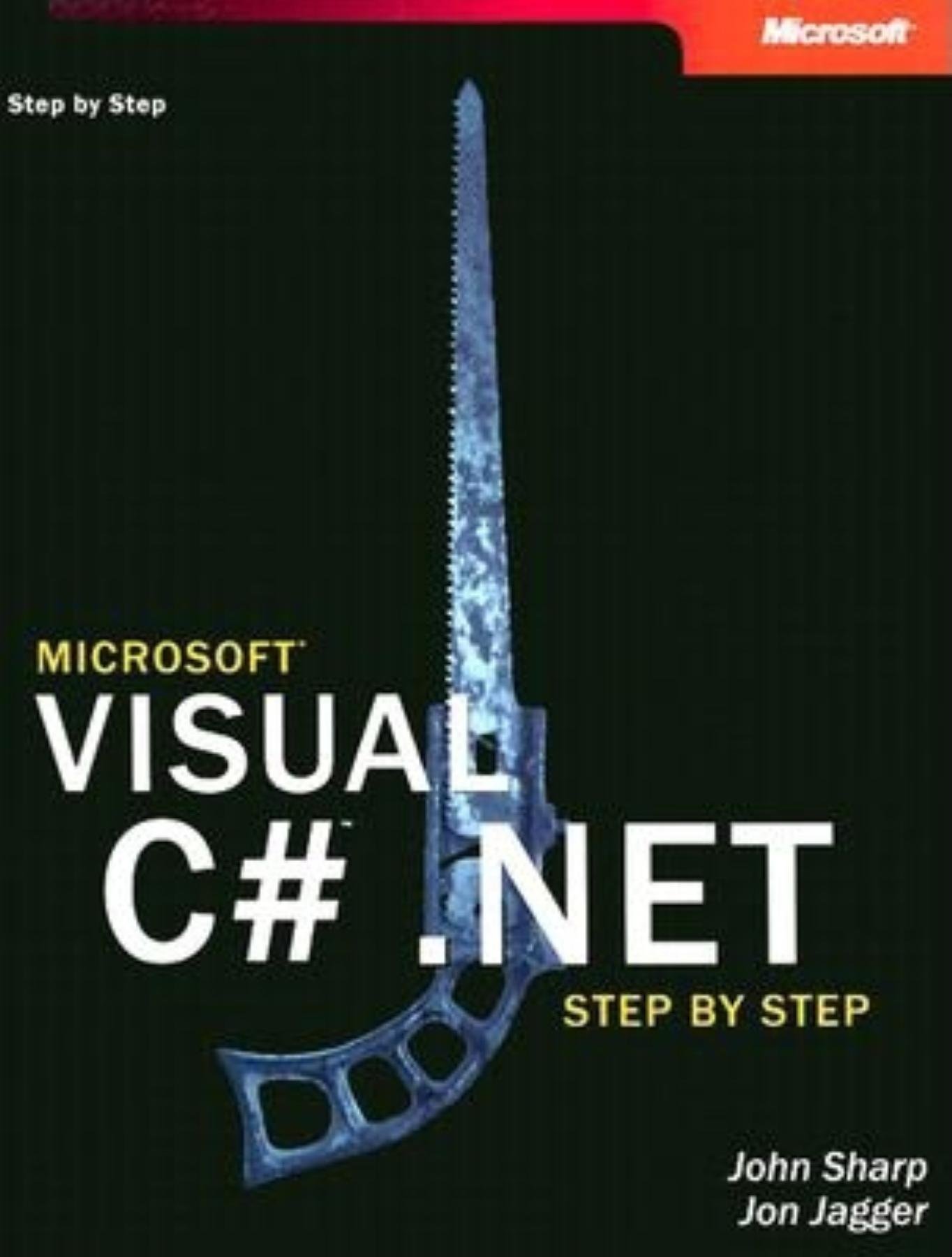 Microsoft Visual C# .Net Step by Step (Step by Step (Microsoft)): Sharp ...