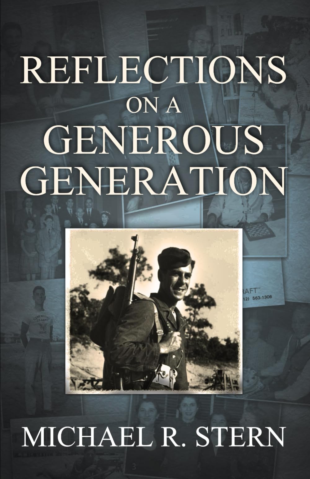Reflections On A Generous Generation: Stern, Michael R.: 9798863841946: Amazon.com: Books