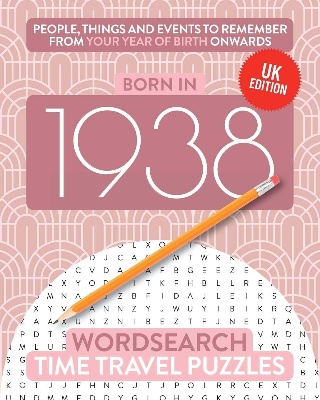 Born in 1938: Your Life in Wordsearch Puzzles (Time Travel Wordsearch ...