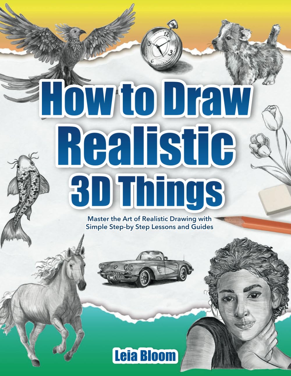 How to Draw Realistic 3D Things: Master the Art of Realistic Drawing ...