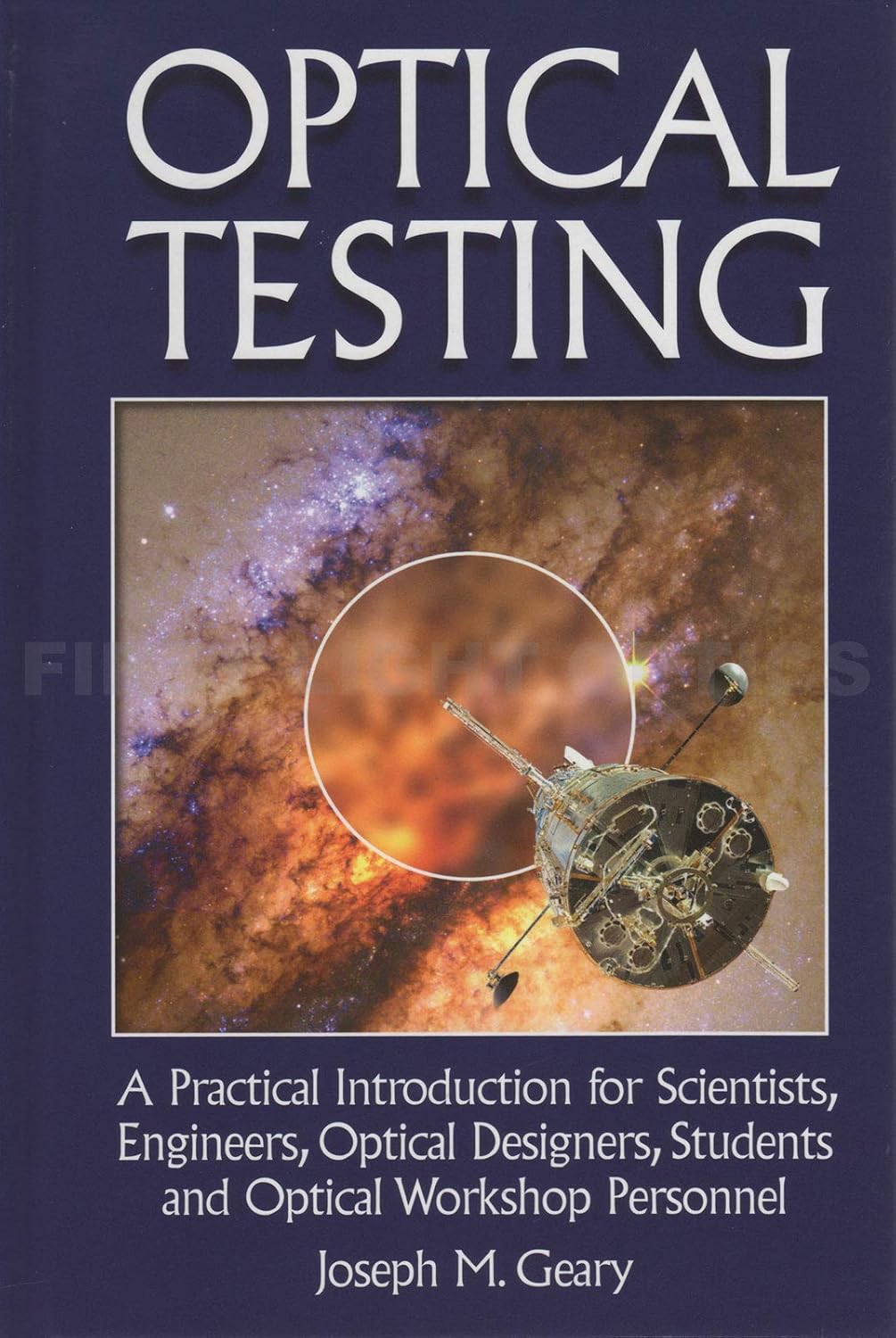 Optical Testing : A Practical Introduction for Scientists, Engineers ...