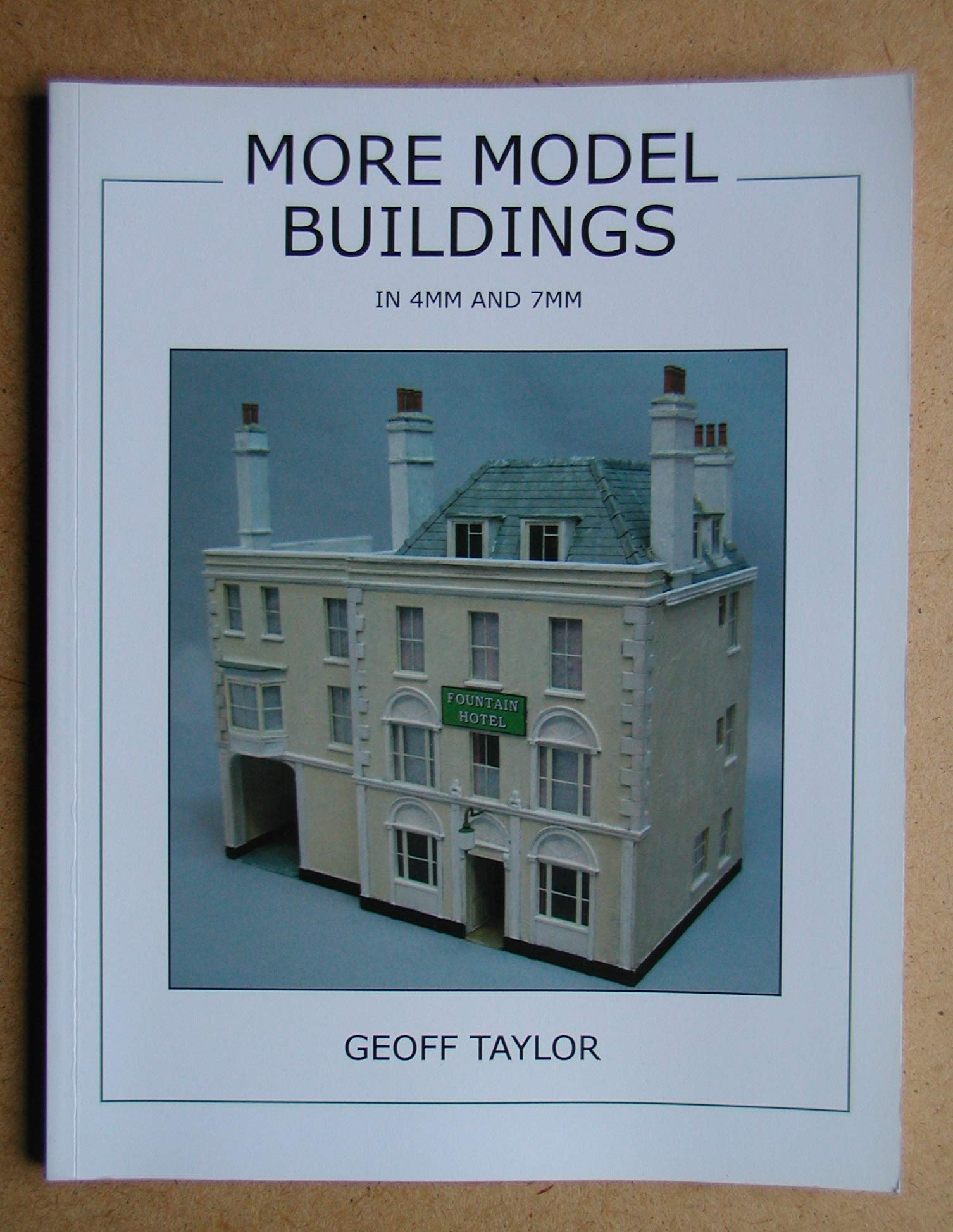 More Model Buildings: In 4mm and 7mm: Amazon.co.uk: Taylor, Geoff ...