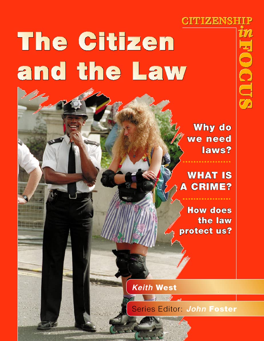 Citizenship in Focus – The Citizen and the Law : West, Keith, Foster ...