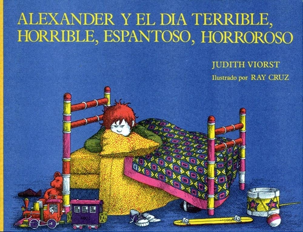 Alexander Y El Dia Terrible, Horrible, Espantoso, Horroroso (Spanish ...