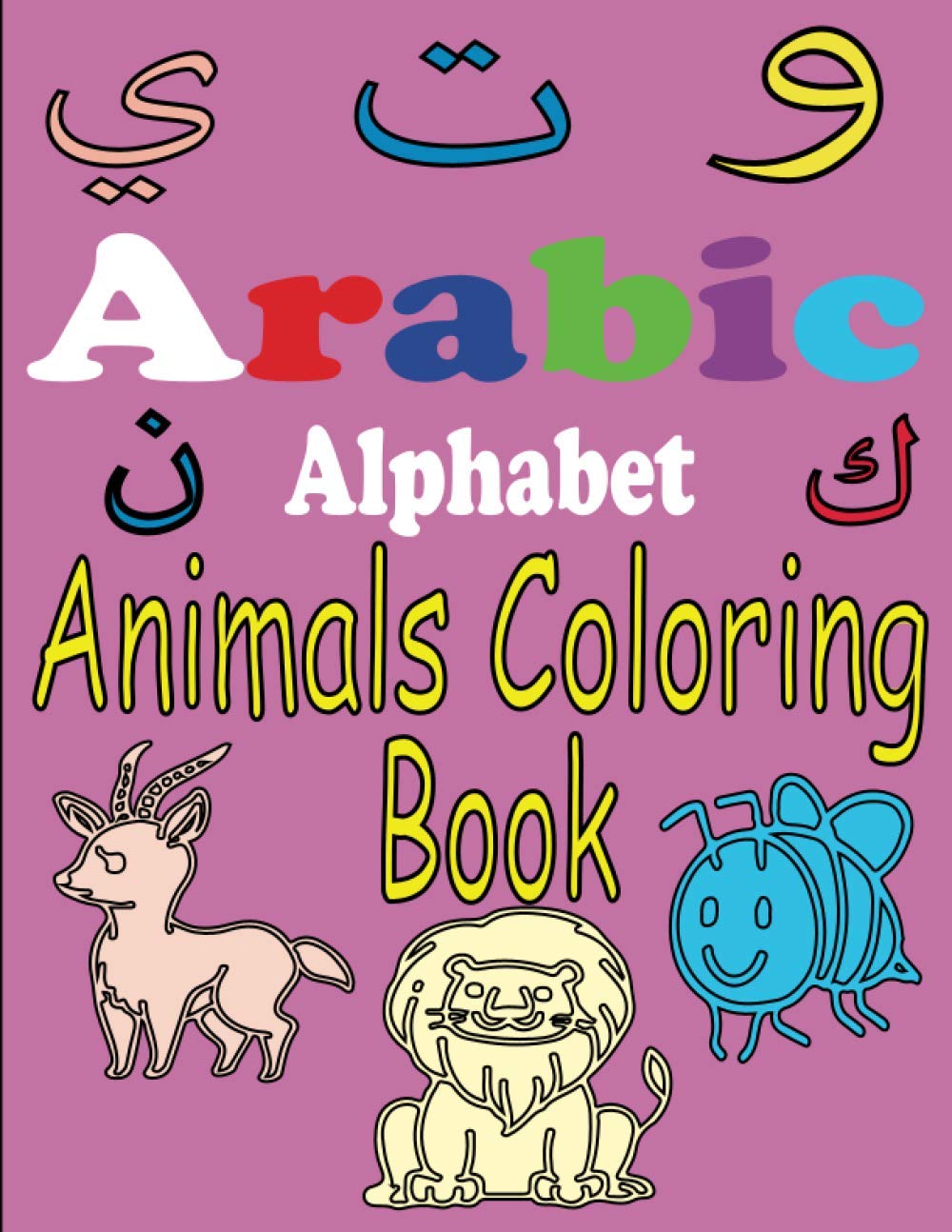 Buy Arabic Alphabet Animals Coloring Book: Alphabet Tracing Letters and ...