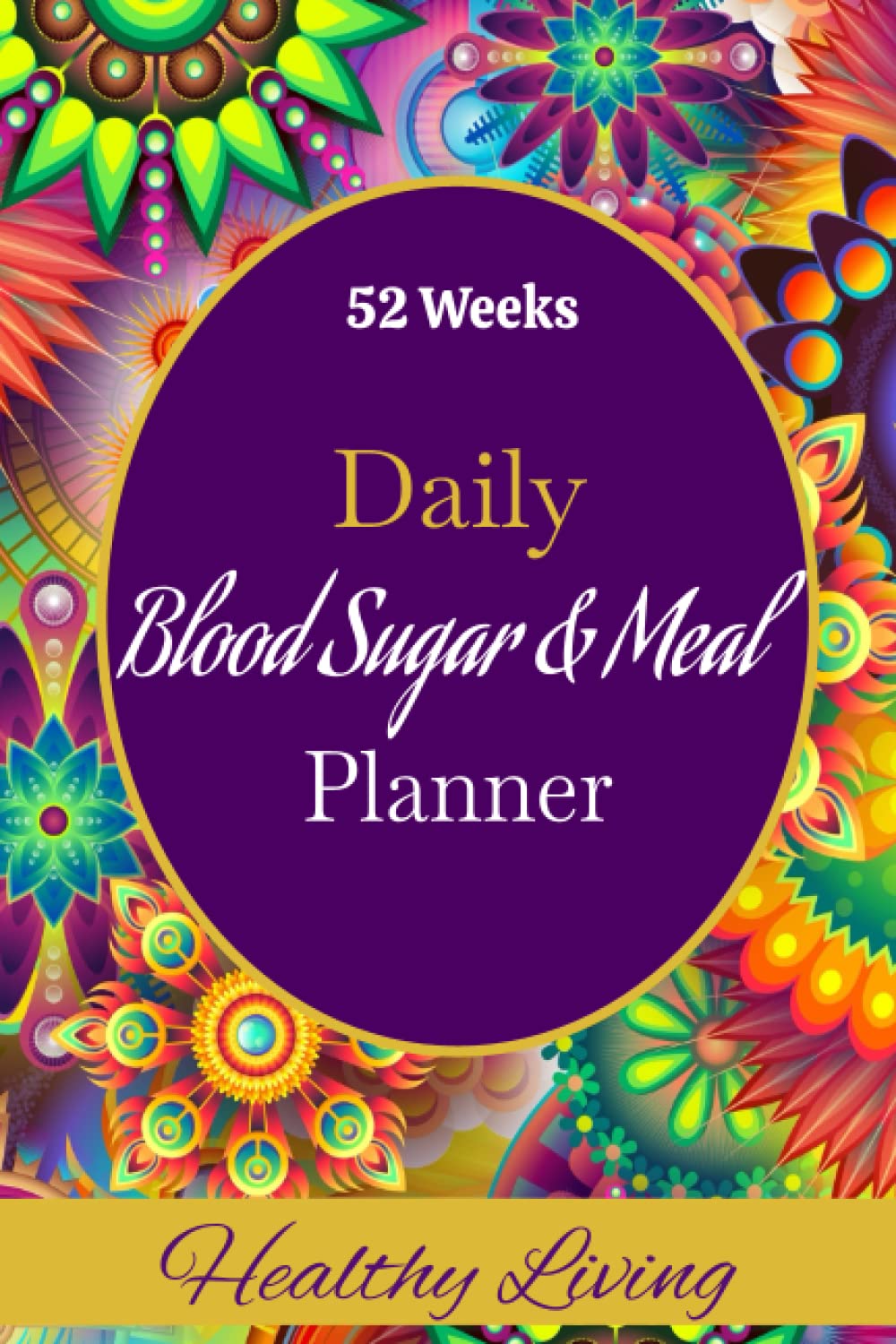 Diabetic Blood Sugar & Meal Planner | Diabetes Log Journal: 52 Week ...