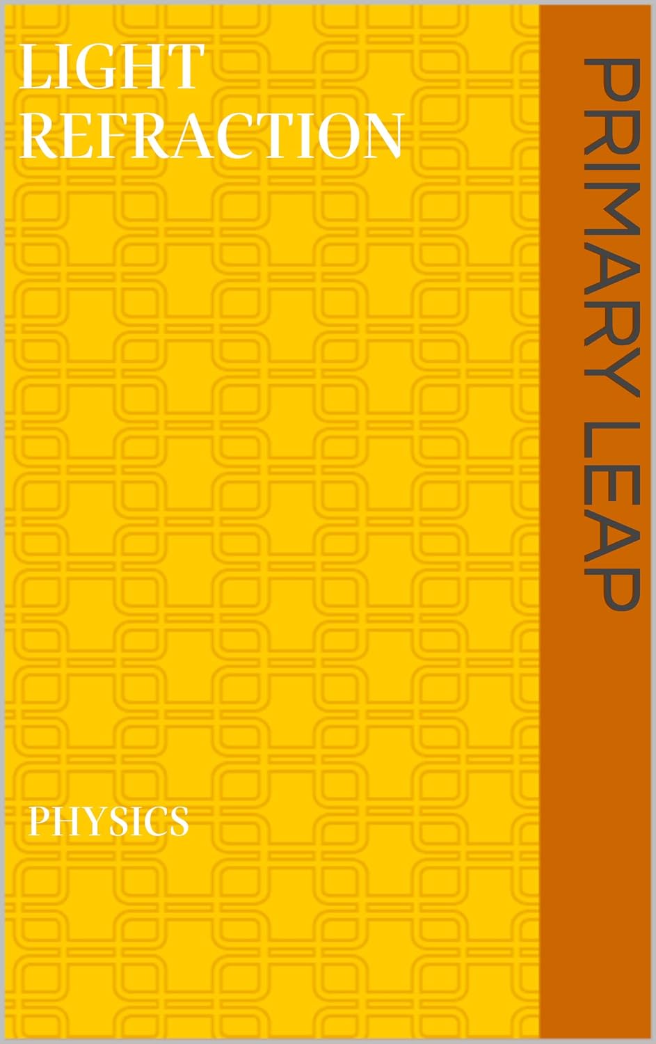 Light refraction eBook : Primary leap: Amazon.co.uk: Books